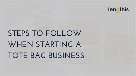 Ppt Steps To Follow When Starting A Tote Bag Business Powerpoint