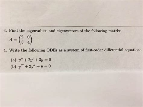 Solved Find The Eigenvalues And Eigenvectors Of The