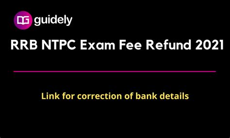 Rrb Ntpc Exam Fee Refund 2021 Check Details Here
