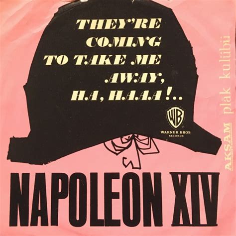 Napoleon Xiv Theyre Coming To Take Me Away Ha Haaa Vinyl Discogs