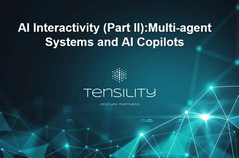 AI Interactivity (Part II): Multi-agent Systems and AI Copilots