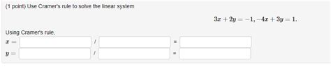 Solved Pointy Use Cramer S Rule To Solve The Linear Chegg Com