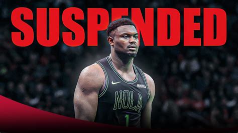 Zion Williamson Suspended By Pelicans For One Game