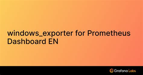 Windows Exporter For Prometheus Dashboard En Grafana Labs