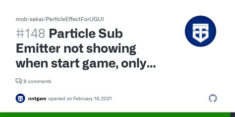 Particle Sub Emitter Not Showing When Start Game Only Show When