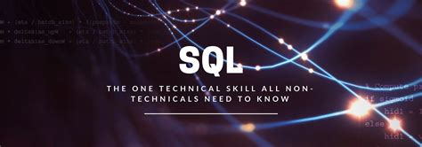 Sql The One Technical Skill All Non Technicals Need To Know By Will Lawrence Tds Archive