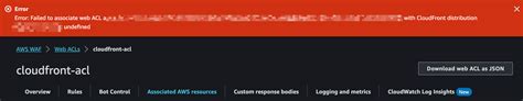 Unable To Add Web Acl To Cloudfront Distribution Aws Repost