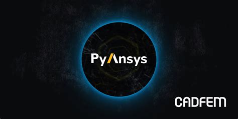 Pyansys Revolutionizing Engineering Simulations With Python And Ansys