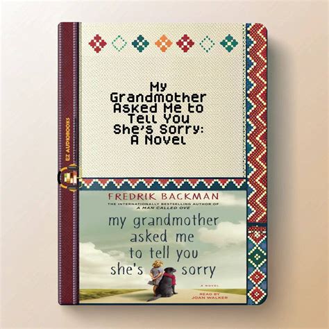 My Grandmother Asked Me To Tell You Shes Sorry A Novel Audiobook A