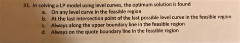 solved 31 in solving a lp model using level curves the