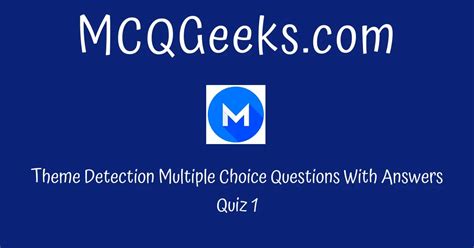 Practice Theme Detection Multiple Choice Questions Quiz 1