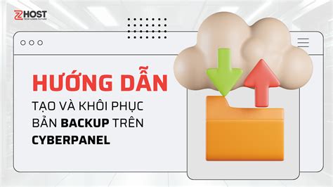 H Ng D N T O V Kh I Ph C B N Backup Tr N Cyberpanel Chuy N Cung C P