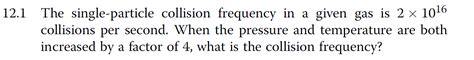 Solved 1 The Single Particle Collision Frequency In A Given