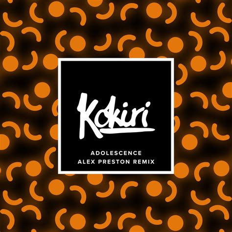 ‎adolescence Alex Preston Remix Single Album By Kokiri Apple Music