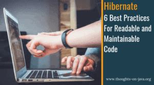 Hibernate Best Practices For Readable And Maintainable Code