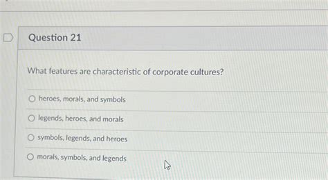 Solved Question 21What Features Are Characteristic Of Chegg