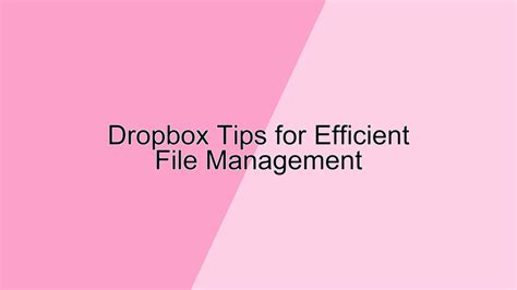 Dropbox Tips For Efficient File Management