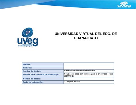 Solucion en caso de técnicas para la creatividad UNIVERSIDAD VIRTUAL DEL EDO DE GUANAJUATO