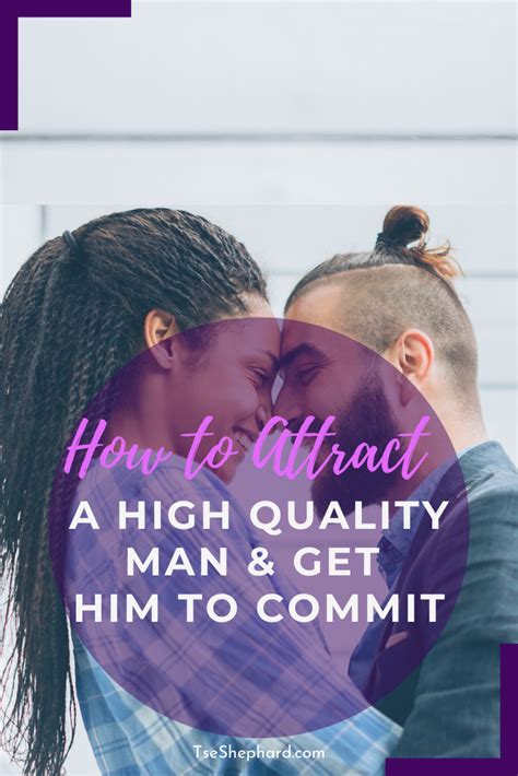How To Attract A Quality Man And Get Him To Commit Tse Shephard