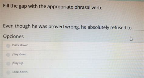 Resueltofill The Gap With The Appropriate Phrasal Verb Even Though He