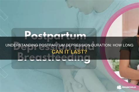 Understanding Postpartum Depression Duration How Long Can It Last