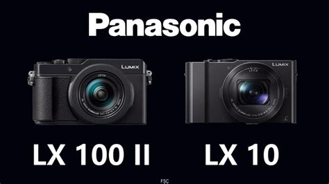 Panasonic LUMIX LX100 II Vs Panasonic LUMIX LX10 YouTube