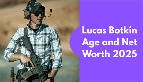 Lucas Botkin Age And Net Worth 2025