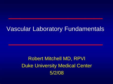 Pdf Vascular Laboratory Fundamentals Duke University · Pdf Filegoals Of Lecture • Understand