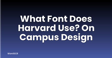 What Font Does Harvard Use On Campus Design Wordscr