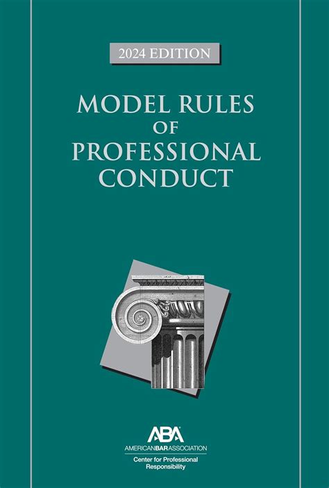 Model Rules Of Professional Conduct 2024 Edition Professional Responsibility Center For