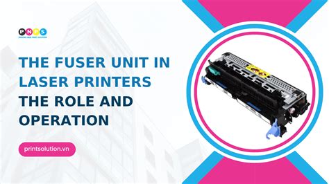 The Fuser Unit In Laser Printers The Role And Operation