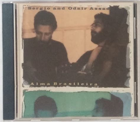 Cd Sergio And Odair Assad 1988 Alma Brasileira Antiguidades Casa Do Velho