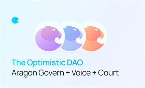 the optimistic dao aragon govern aragon voice aragon court