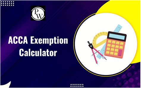 Acca Exemption Calculator Step By Step Process