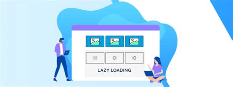 What Is Lazy Loading Definition And Importance The Cag