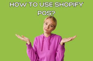 How To Use Shopify POS