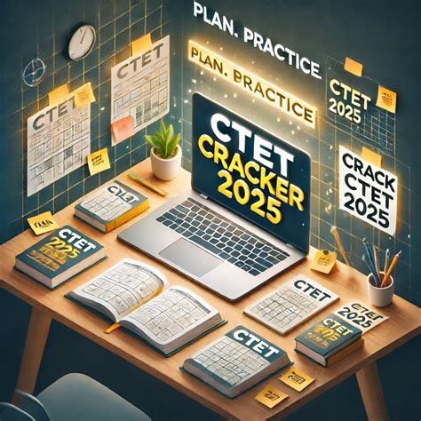 CTET 2025 Cracker Plan Step By Step Strategy For Success Sarkari Sapna