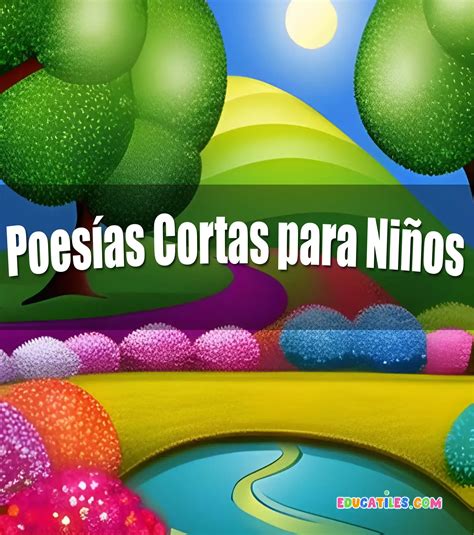 Poesías Cortas Para Niños Cuentos Infantiles Para Dormir Y Recursos