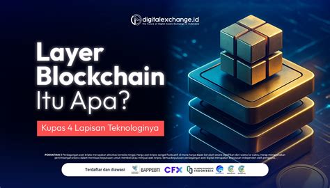 Layer Blockchain Itu Apa Kupas 4 Lapisan Teknologinya
