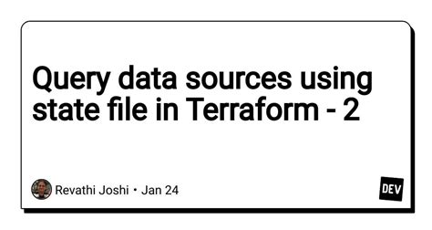 Query Data Sources Using State File In Terraform 2 Rdevto