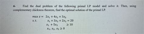 4 ﻿find The Dual Problem Of The Following Primal Lp