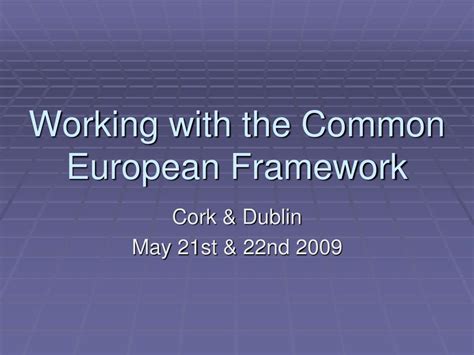 Ppt Working With The Common European Framework Powerpoint