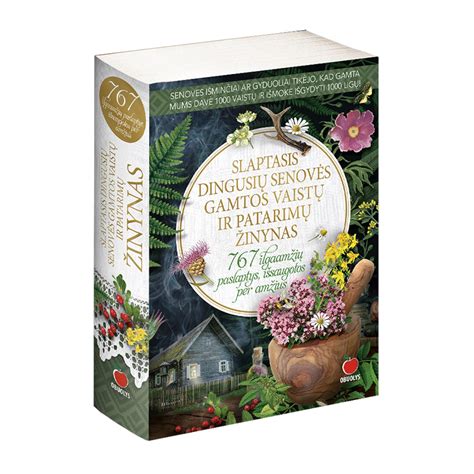 Slaptasis DingusiŲ SenovĖs Gamtos VaistŲ Ir PatarimŲ Žinynas Knygos S Obuolys