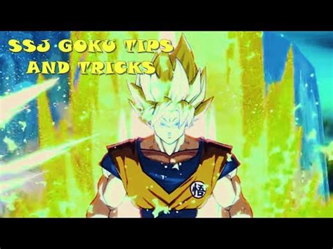 Dbfz Ssj Goku Tips And Tricks Youtube