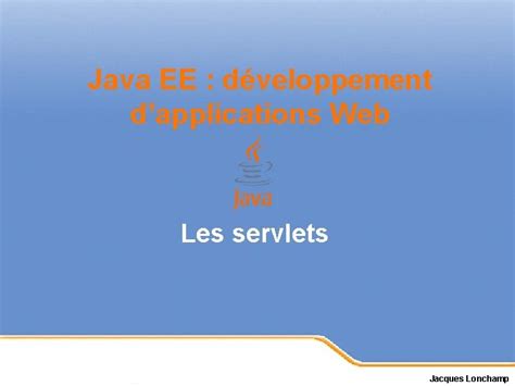 Java EE Dveloppement Dapplications Web Les Servlets Page