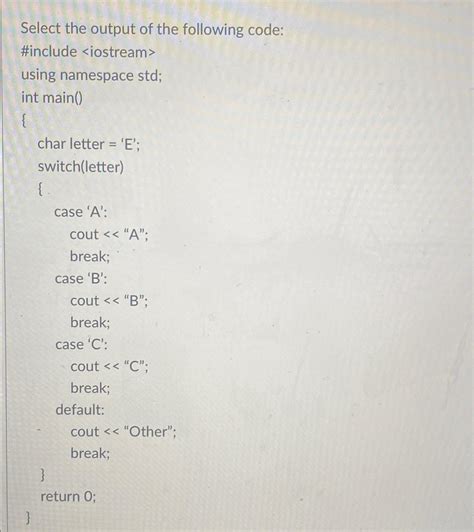 Solved Select The Output Of The Following Code Include Chegg
