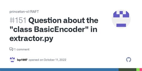 Question About The Class BasicEncoder In Extractor Py Issue 151