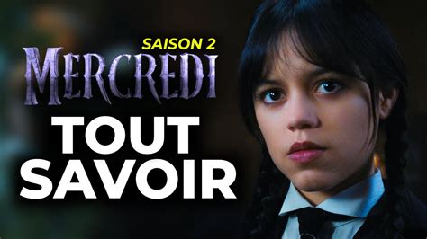 Mercredi Saison 2 Tout Savoir Date Théories Intrigues Youtube