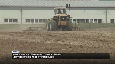 Az önkormányzatok a jövőben nem vethetnek ki adót a termőföldre YouTube