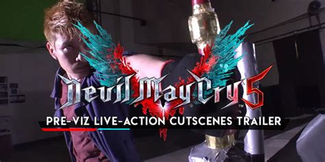 Devil May Cry 5 Watch The Pre Viz Live Action Cutscenes Trailer Here